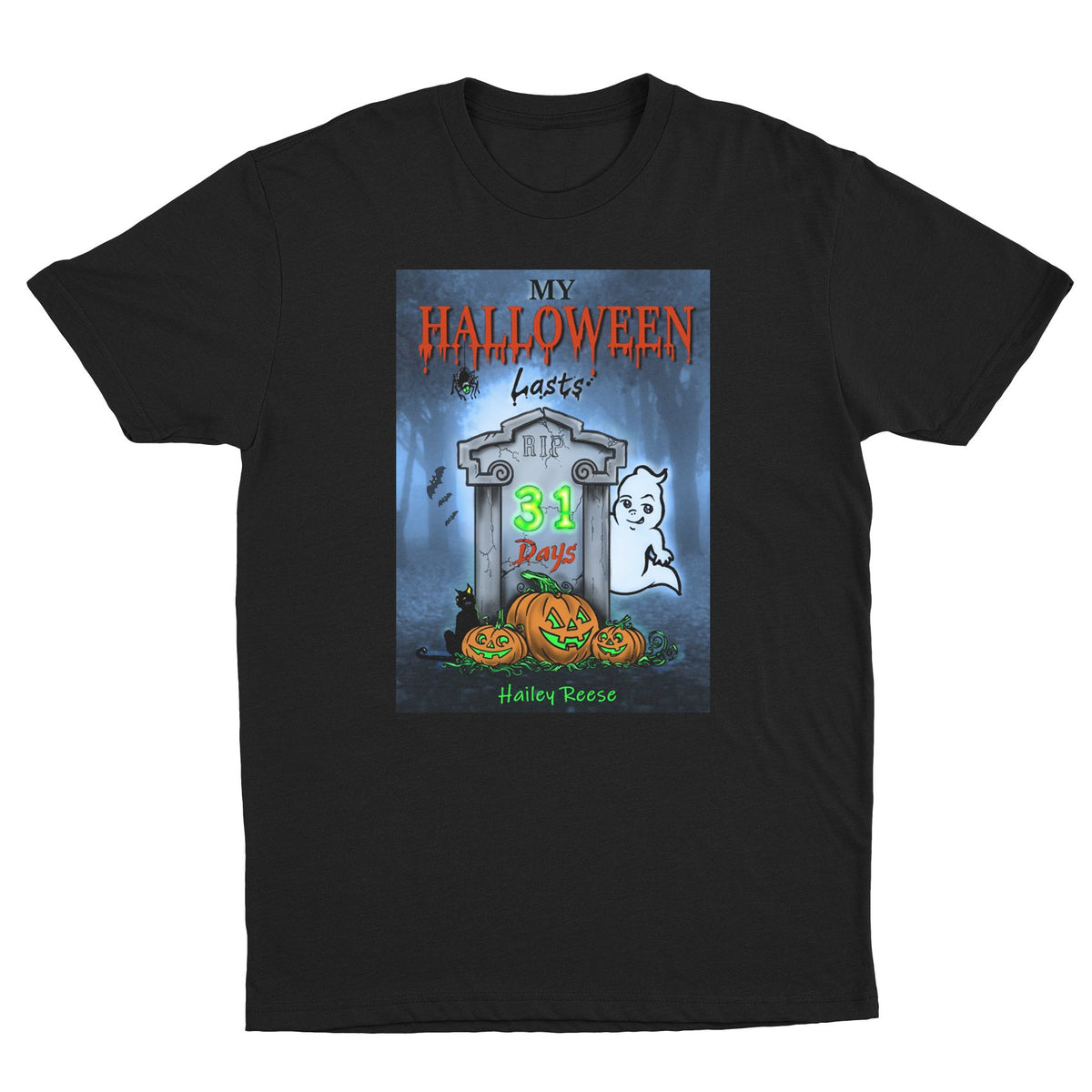 Hailey Reese - Halloween Lasts 31 Days - Black Unisex Tee – shop ...